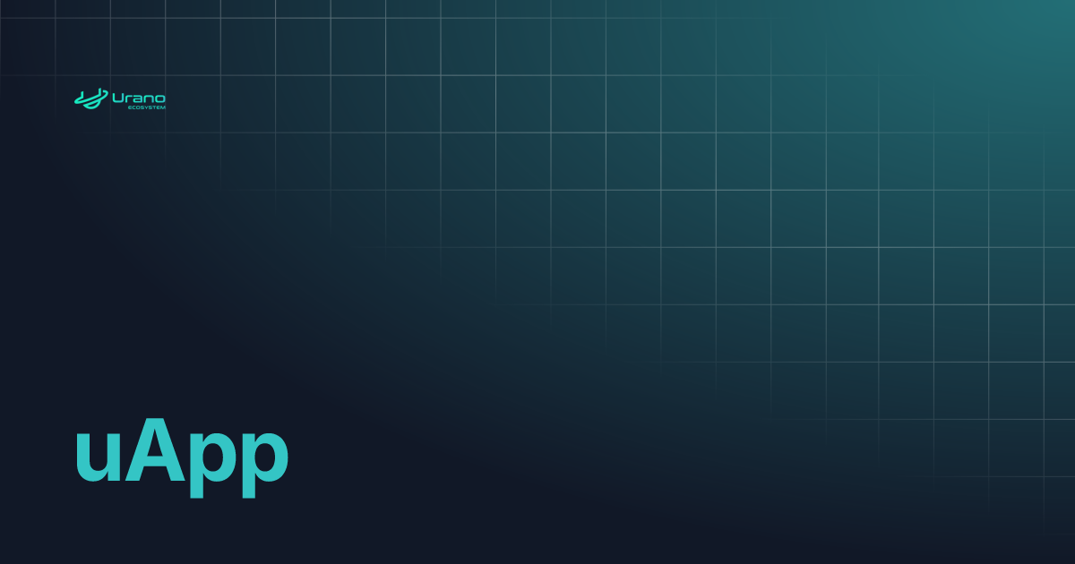 uApp (Urano Platform) | URANO ECOSYSTEM